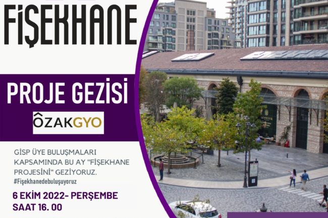GİSP Proje Gezileri kapsamında 6 Ekim 2022 Tarihinde Fişekhane Proje ...